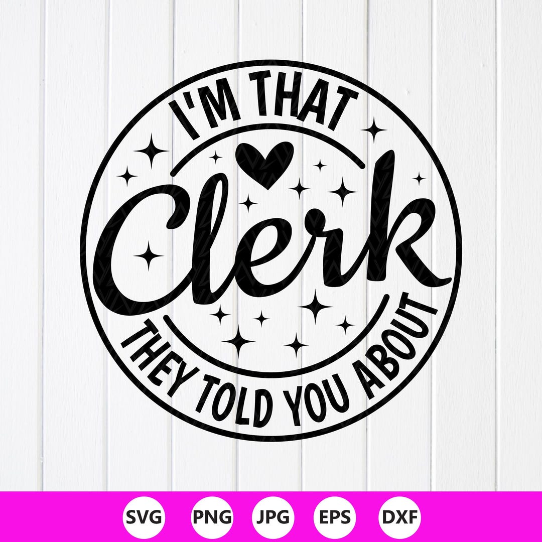 I'm That Clerk SVG PNG: Office Staff Design, Cricut File (digital ...