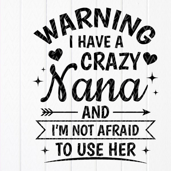I Have A Crazy Grandma And Im Not Afraid To Use Her Etsy