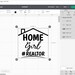 Home Girl SVG, Real Estate Svg,real Estate Agent Svg, Realtor Life Svg ...