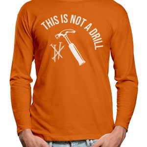 This is Not A Drill Hilarious Tool Joke Hammer Nails Father's Day Dad ...
