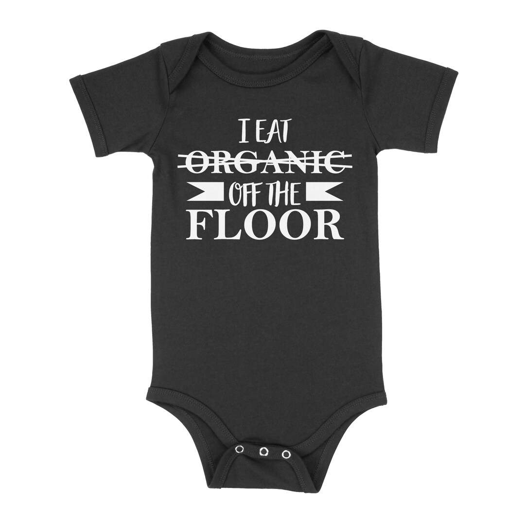 I Eat Off The Floor Cute Gift Idea Adorable Organic Joke Etsy i-eat-off-the-floor-cute-gift-idea-adorable-organic-joke-etsy