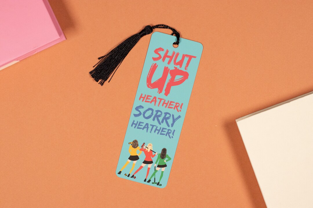 Heathers: the Musical Inspired Bookmark | Musical Theatre Gift | Shut ...