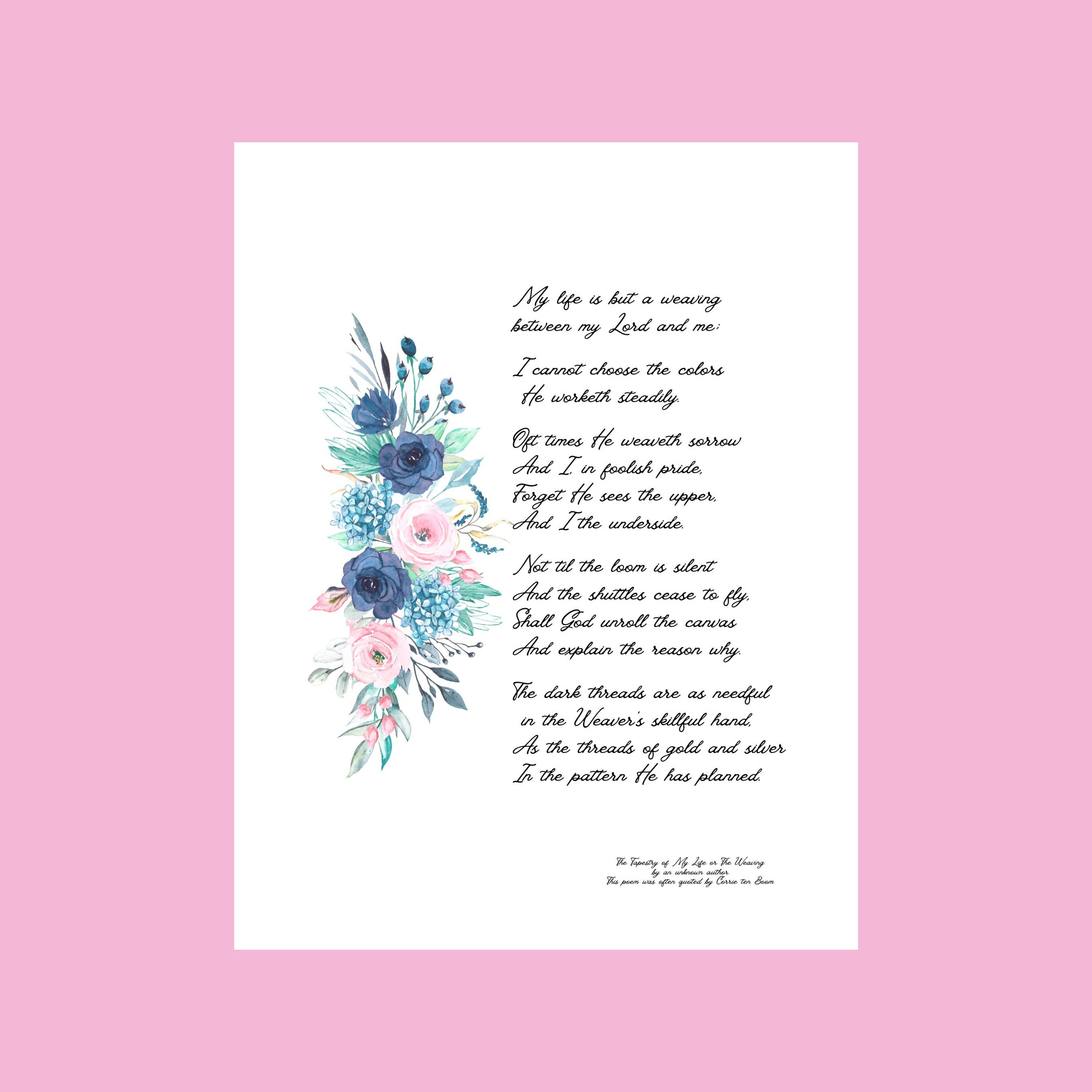 Poem About Life "the Weaving" or "the Tapestry" Was Often Read by ...