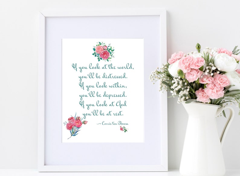 Corrie Ten Boom "if You Look at the World, You'll Be Distressed If You ...