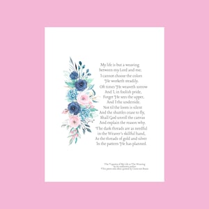 Poem About Life "the Weaving" or "the Tapestry" Was Often Read by ...