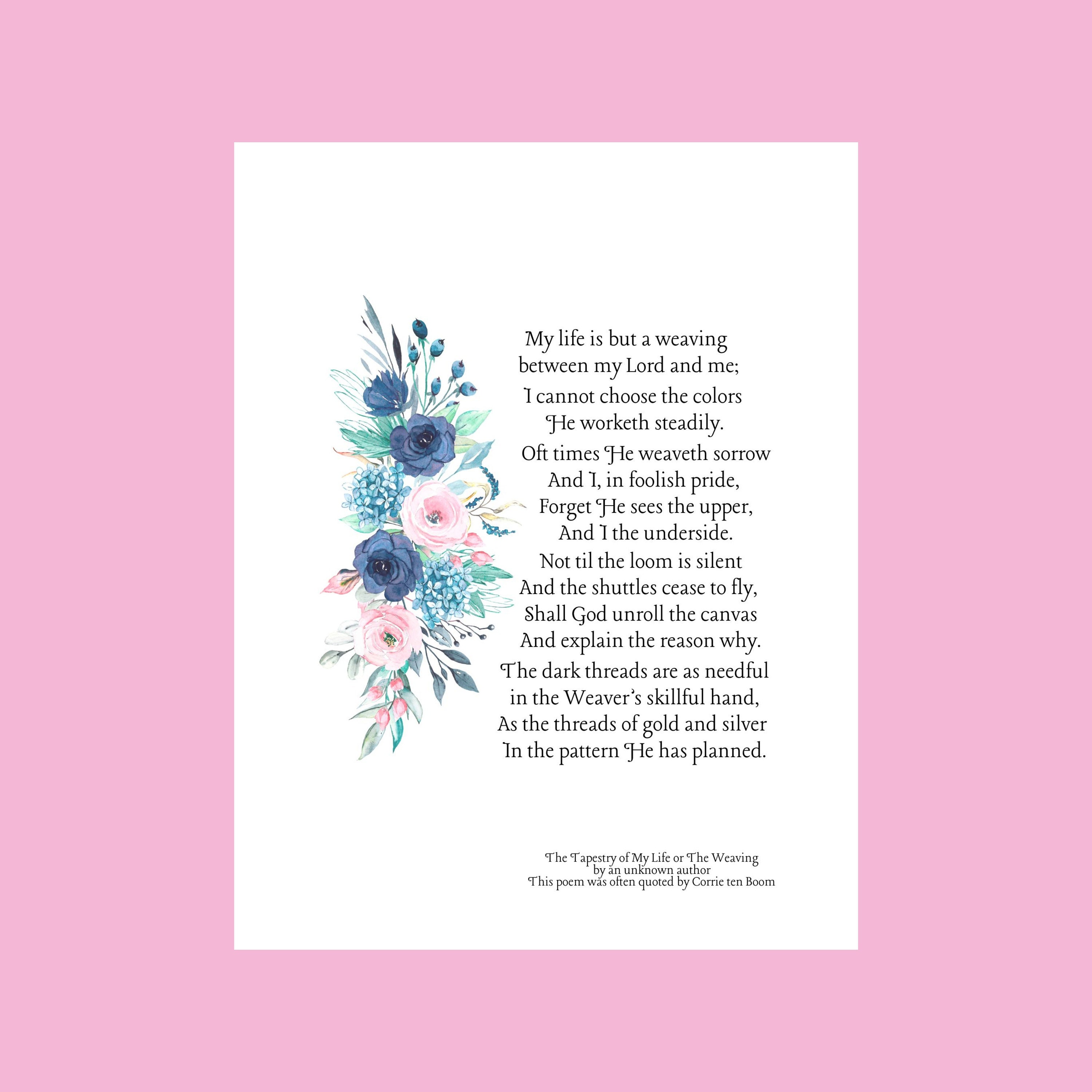 Poem About Life "the Weaving" or "the Tapestry" Was Often Read by ...