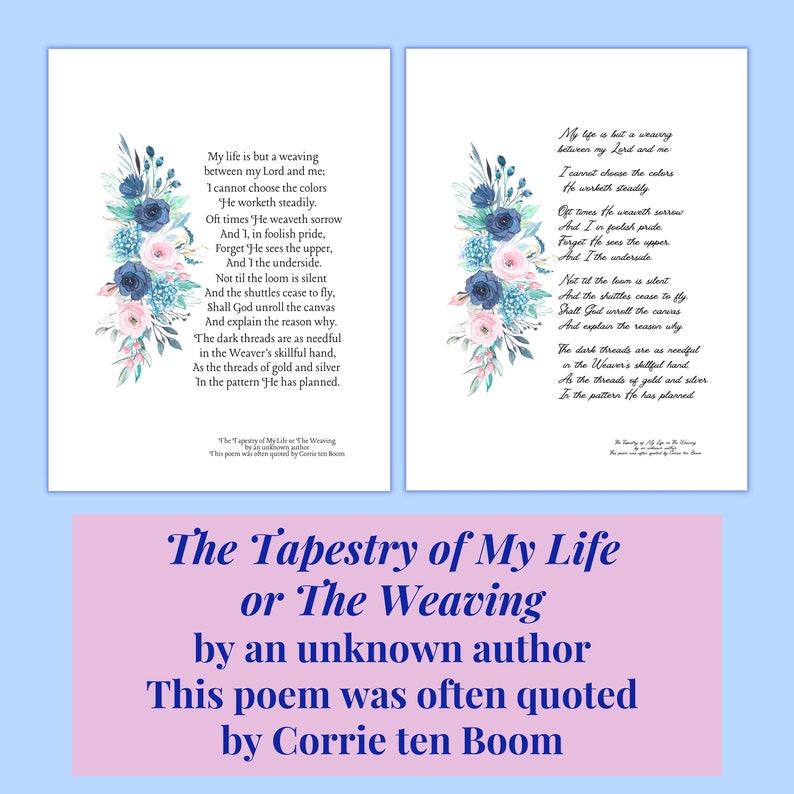 Poem About Life "the Weaving" or "the Tapestry" Was Often Read by ...