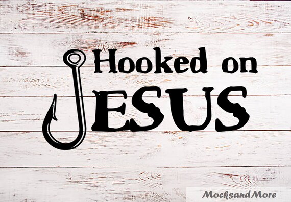 Hooked on Jesus Christian SVG Fisher of Men Fish Story - Etsy