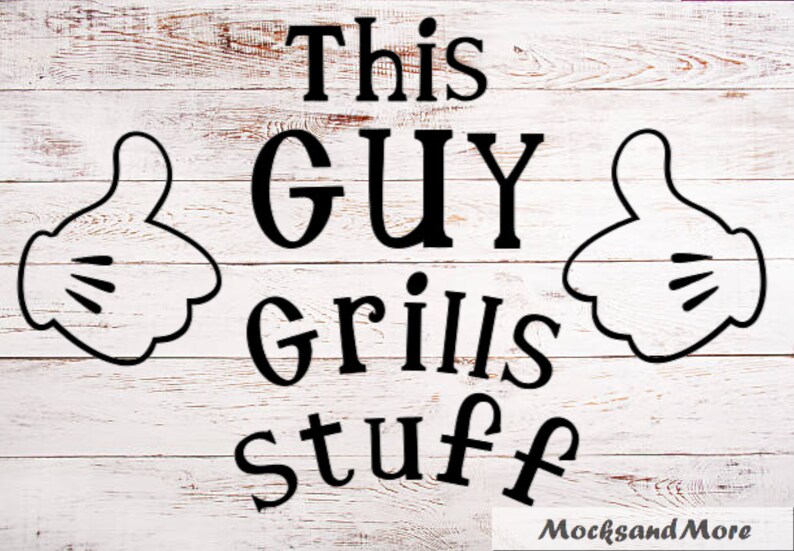 This Guy Grills Stuff SVG, Vinyl Cut File, Grilling SVG File ...