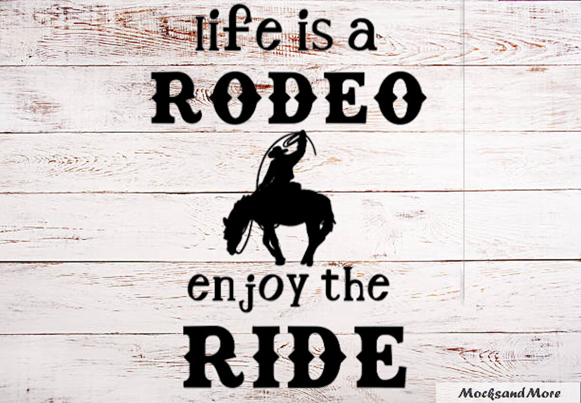 Life is a Rodeo Ride It SVG File Sublimation Print File - Etsy