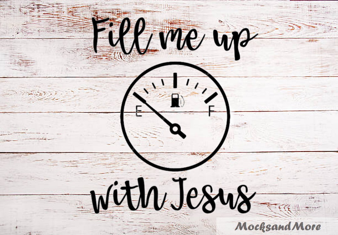 Fill Me up With Jesus, Fueled by Jesus, Christian SVG, Cross, Funny ...
