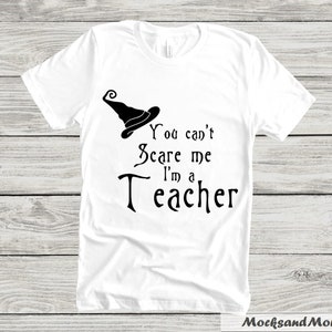 You Can't Scare Me I'm a Teacher SVG File, Sublimation Print File ...
