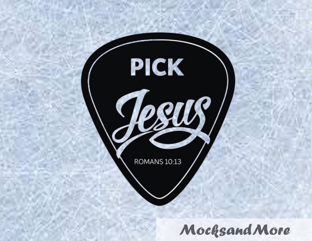 Pick Jesus SVG, Sublimation Print File, Vinyl Cut File, Christian Rock ...