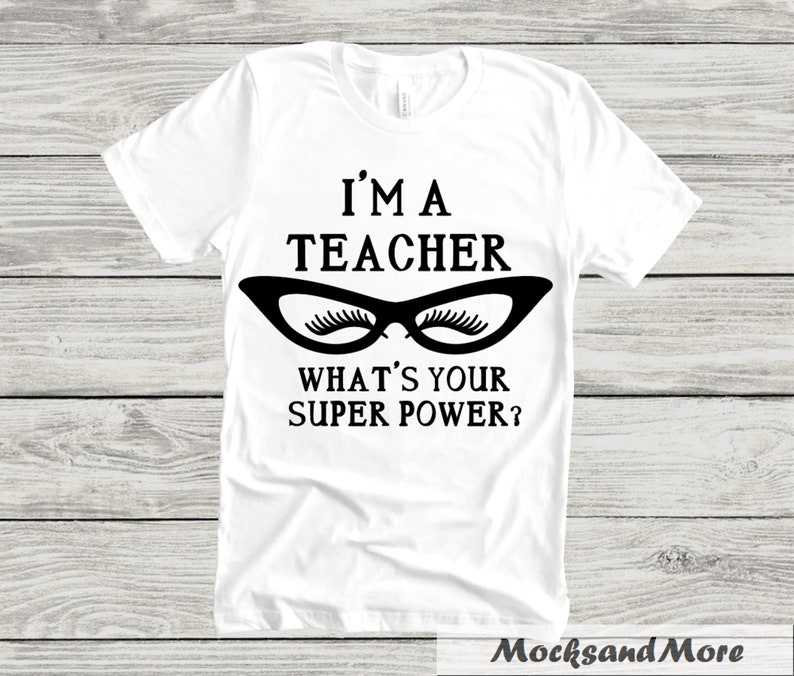 I'm a Teacher What's Your Super Power SVG File, Sublimation Print File ...