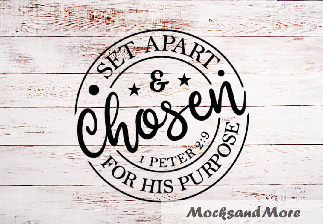 Set Apart and Chosen SVG, Sublimation Print File, Vinyl Cut File, 1 ...