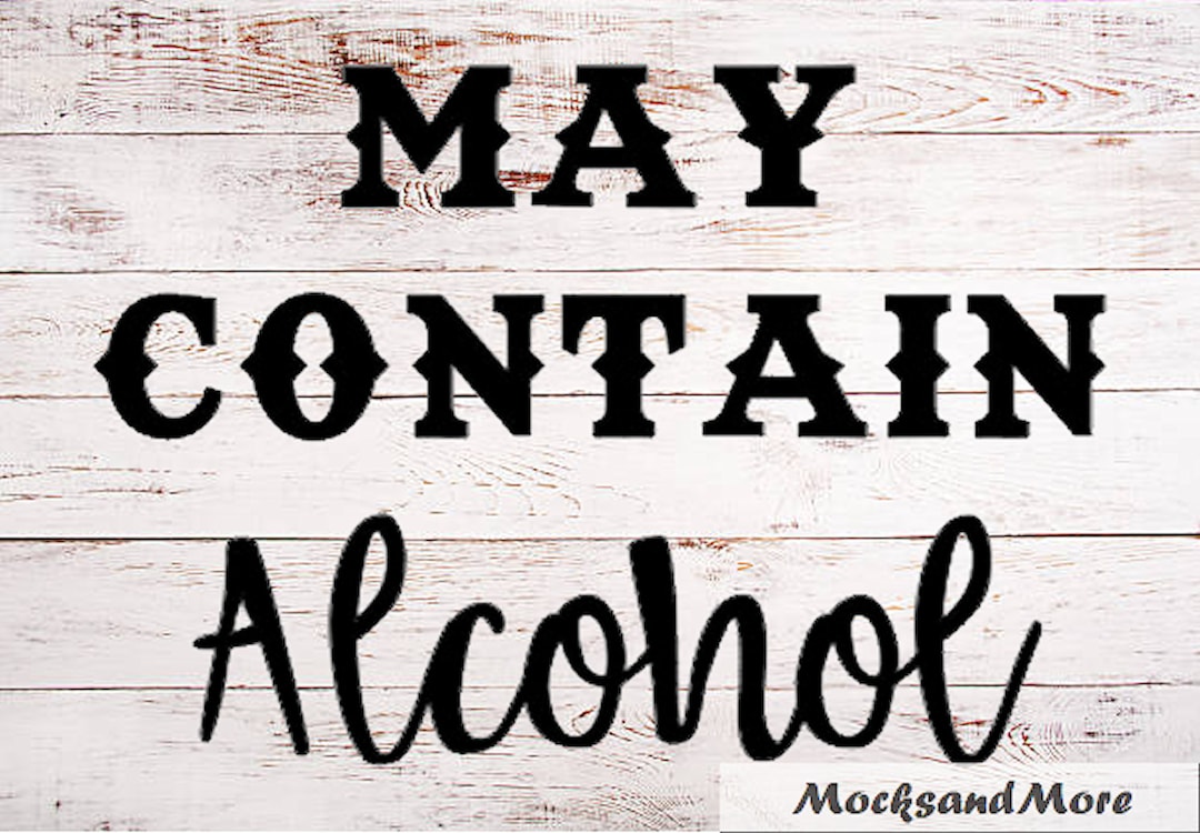May Contain Alcohol SVG Vinyl Cut File, Country Alcohol SVG , Cricut ...