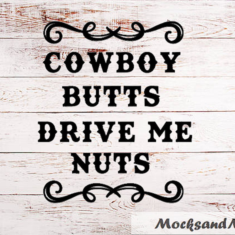 Butts Drive Me Nuts - Etsy