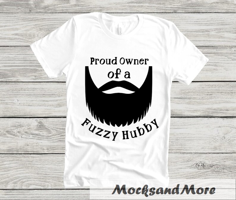 Proud Owner of a Fuzzy Hubby Sublimation Print or Vinyl Cut File, Beard ...
