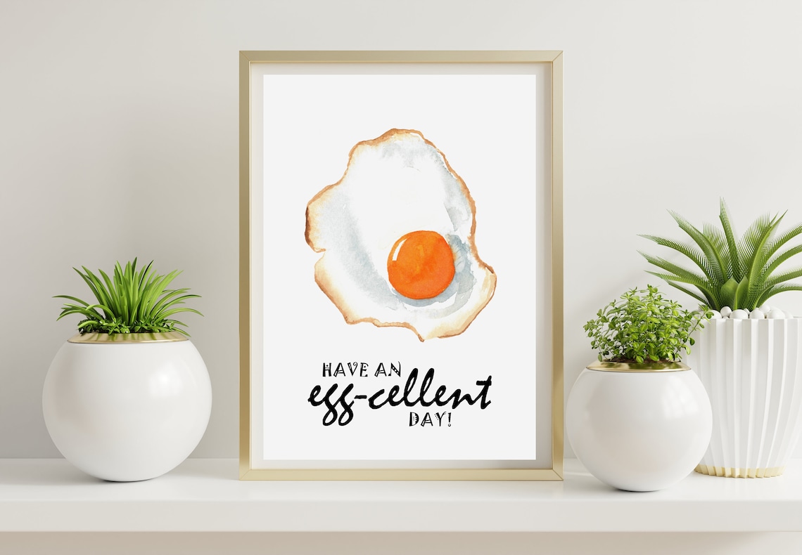 Have an Egg-cellent Day Art Print, Kitchen Decor, Food Illustration ...