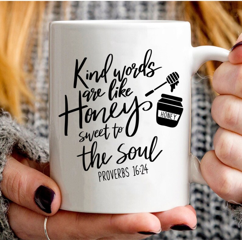 Kind Words Are Like Honey Sweet to the Soul SVG PNG File - Etsy