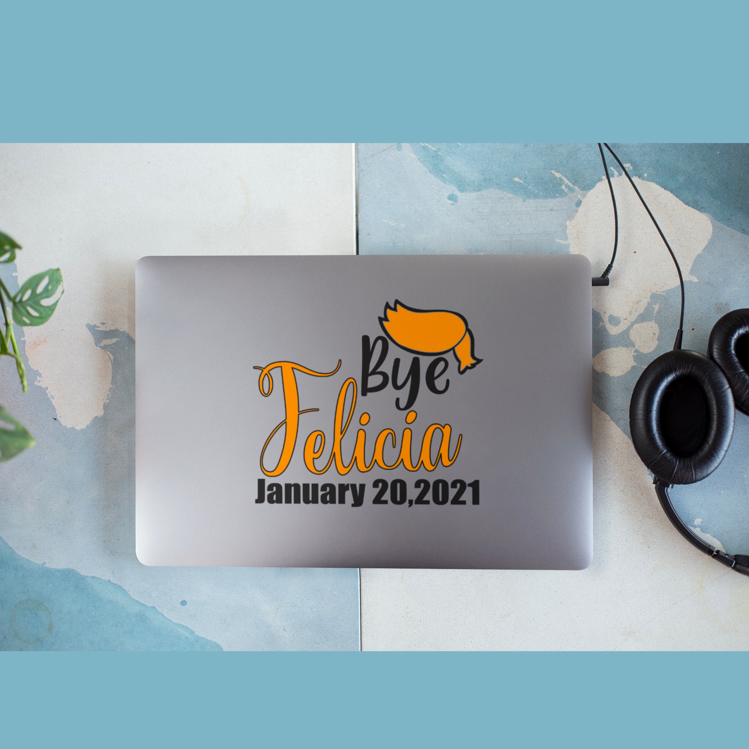 Bye Felicia Svg Anti Trump Biden Harris Inauguration SVG | Etsy