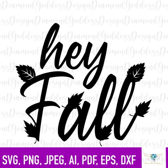 Hey Fall Svg PNG Autumn Svg Fall Png Fall Leafs Leafs | Etsy