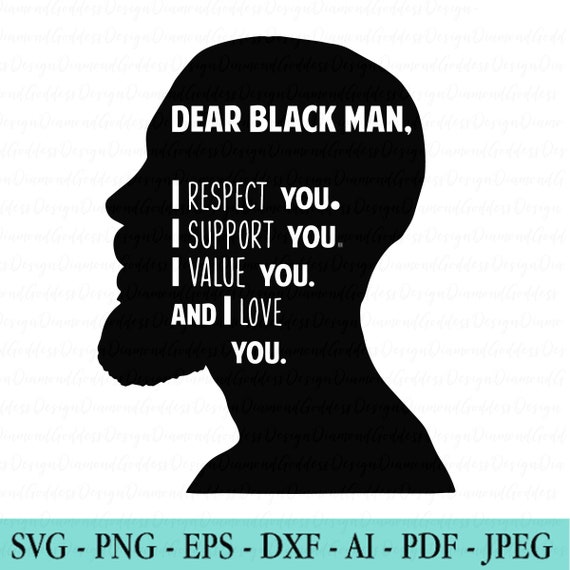 Dear Black Man SVG Respect You Svg My Pain SVG Black Lives - Etsy Dear Black Man SVG Respect You Svg My Pain SVG Black Lives - Etsy