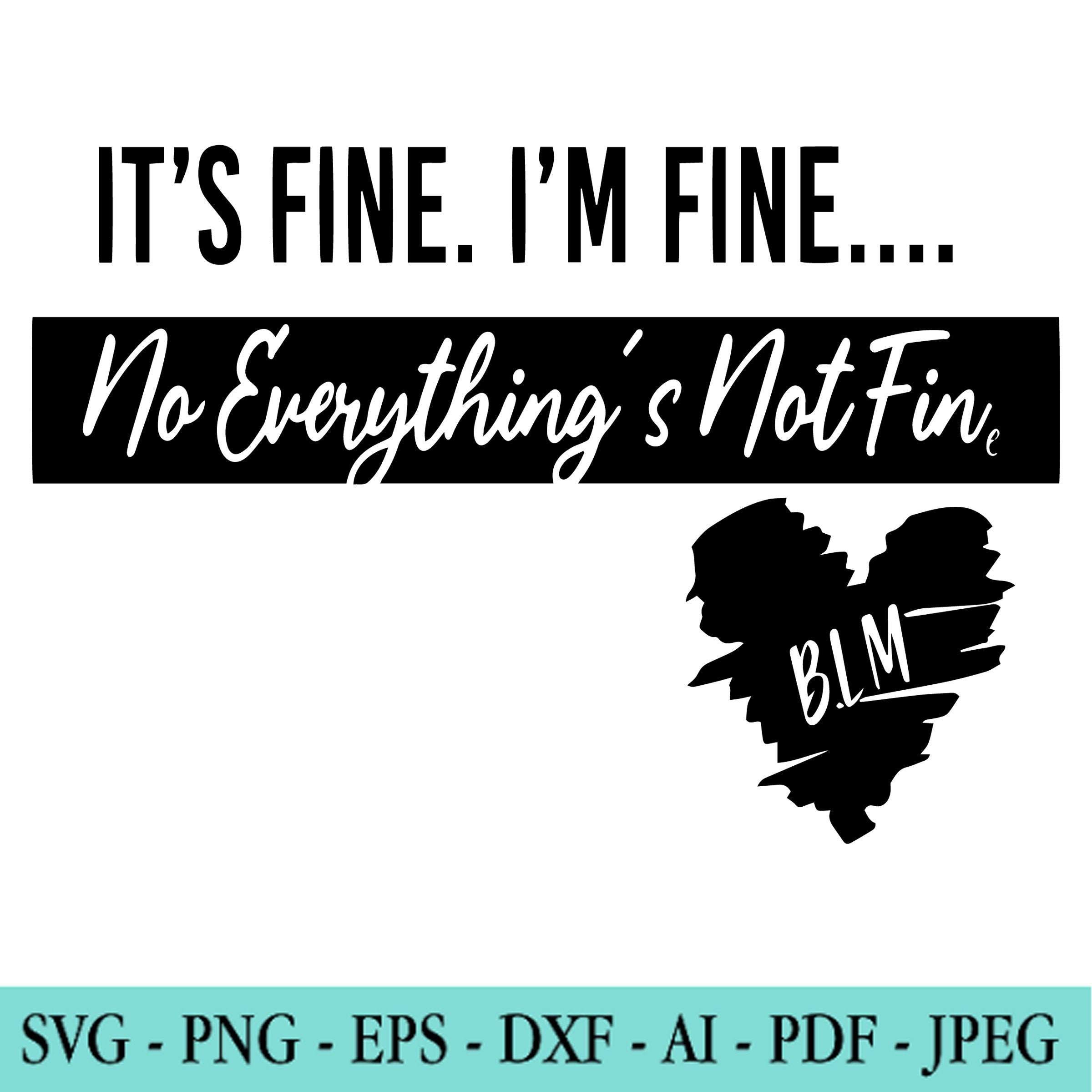 It's Fine I'm Fine No Everything's Not Fine SVG - Etsy