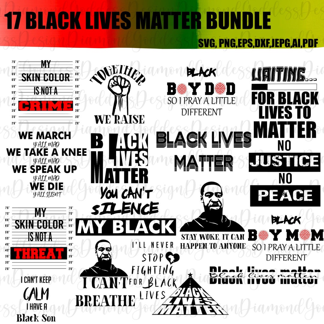 17 Black Lives Matter Bundle SVG, Black Lives Matter SVG Bundle ...