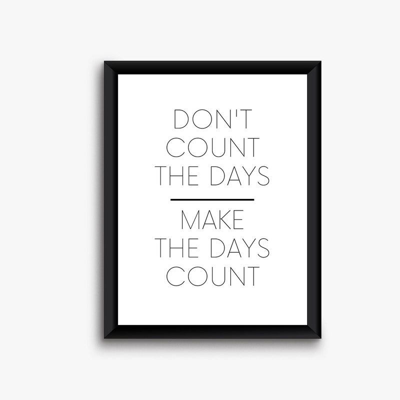 Dont Count the Days - Etsy