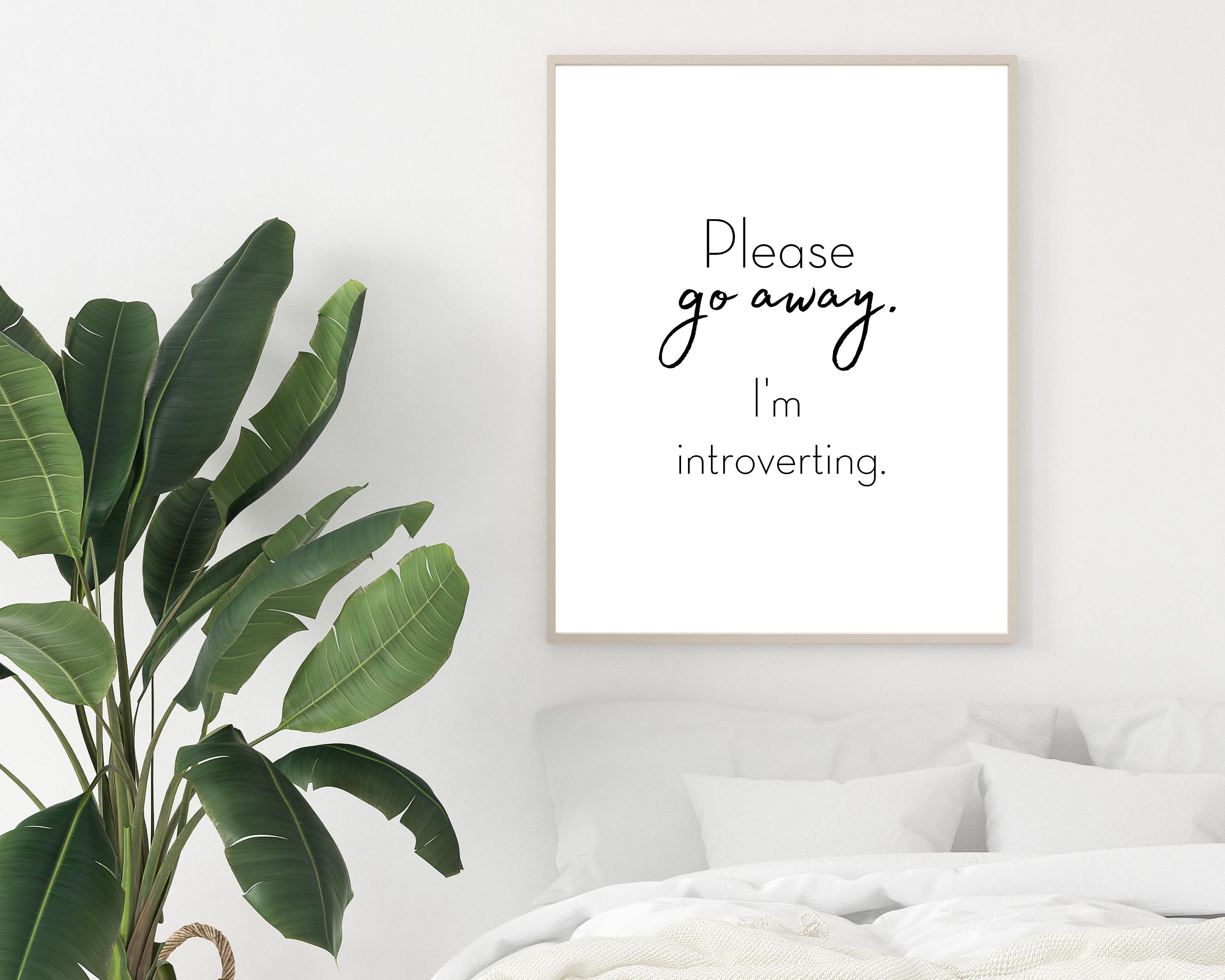 Please Go Away I'm Introverting Printable Wall Art,wall Quote Printable ...
