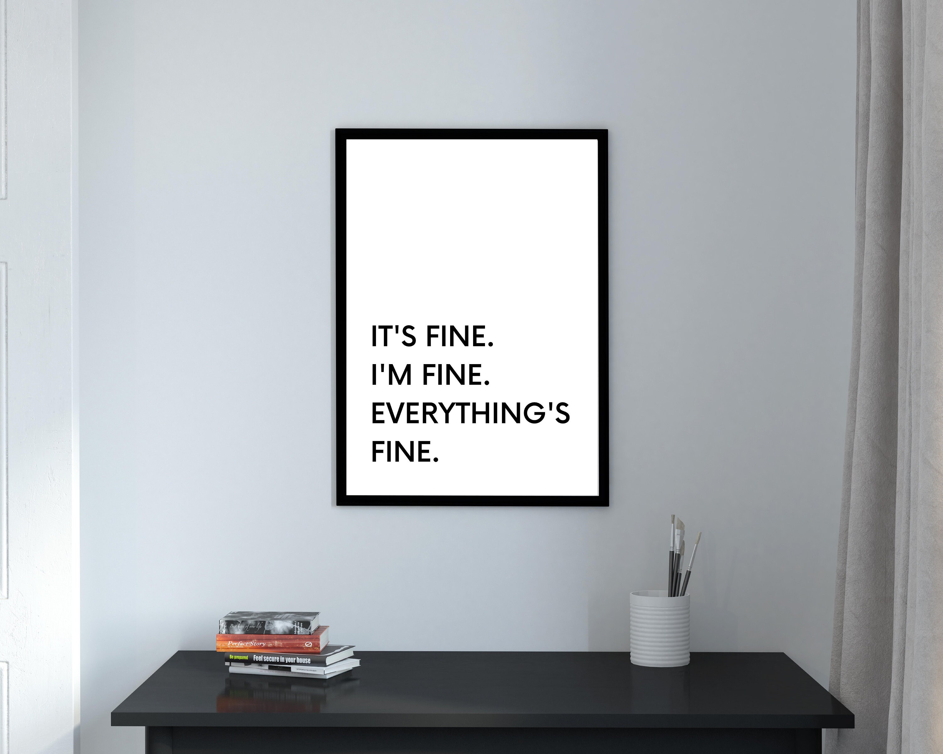 It's Fine I'm Fine Everything's Fine Printable Wall Art,wall Quote ...
