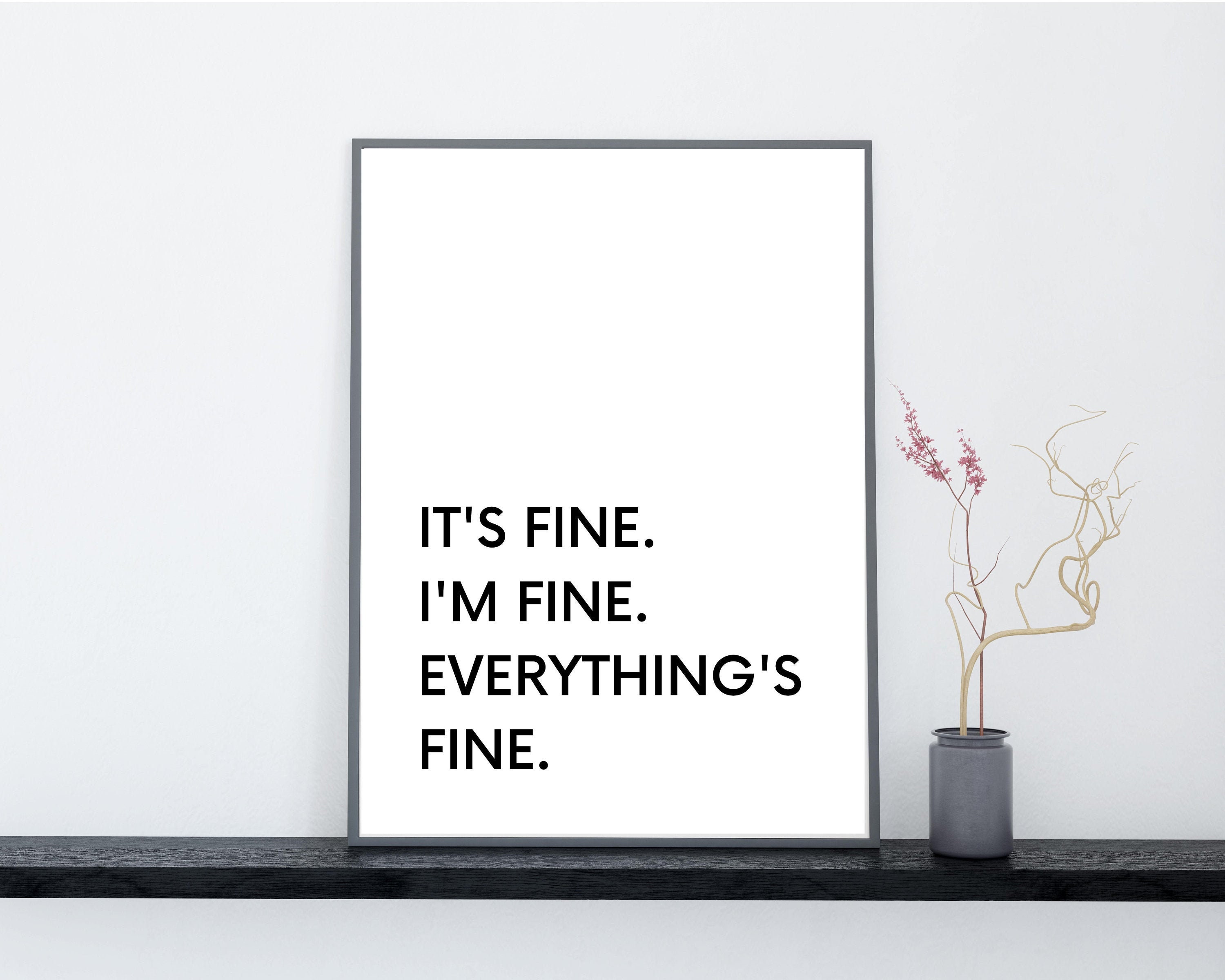 It's Fine I'm Fine Everything's Fine Printable Wall Art,wall Quote ...