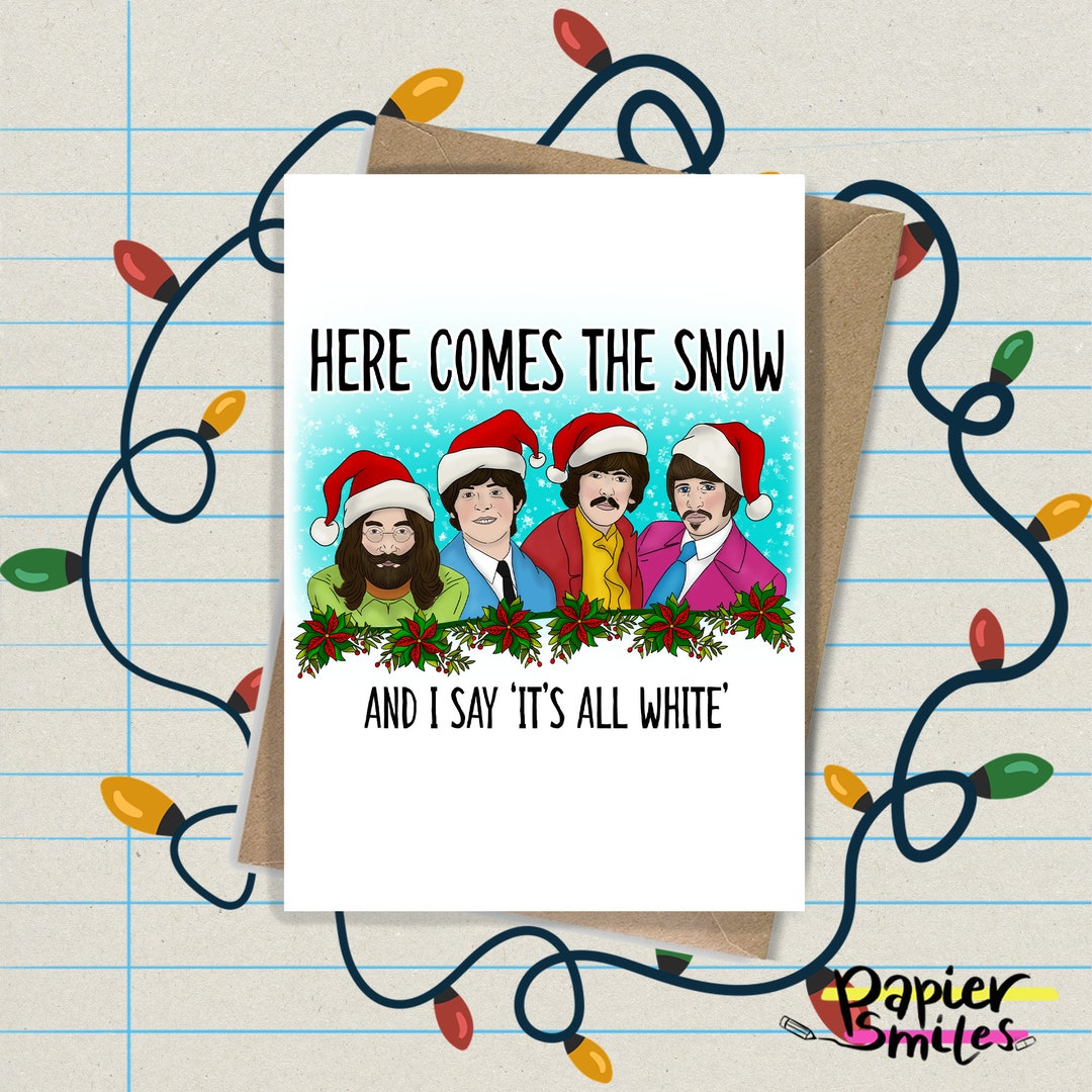 Here Comes the Snow and I Say 'it's All White' - Etsy