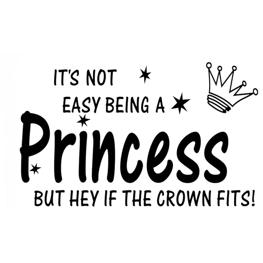 Its Not Easy Being a Princess Wall Decal - Etsy