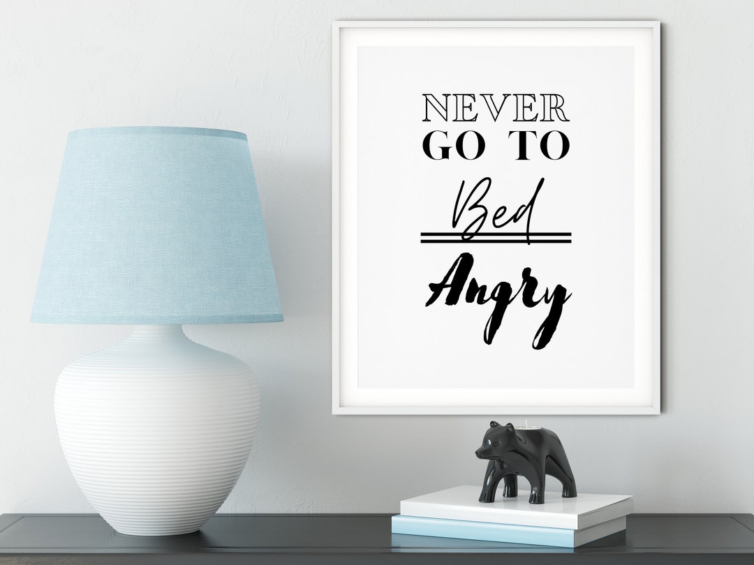 Never Go to Bed Angry Printable Wall Art,bedroom Printable Art,nursery ...