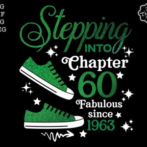 Stepping Into Chapter 60 Fabulous Since 1963 Svg, 60th Birthday Svg ...