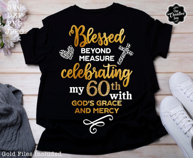 Blessed 60th SVG 60th God's Grace and Mercy SVG 60th - Etsy