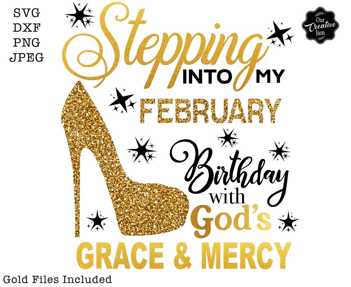 Stepping Into My Birthday Svg February Queen Svg Feb - Etsy