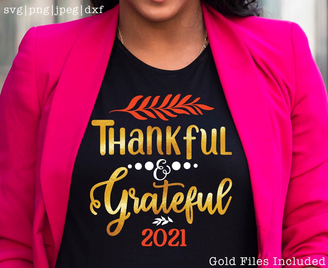 Fall 2021 Svg Thankful and Grateful Svg Thankful and - Etsy