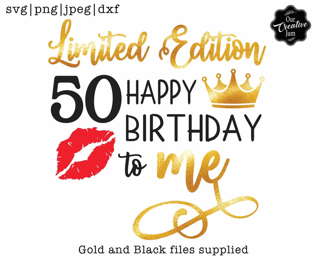 Limited Edition 50 Svg,50 and Fabulous Svg,50 and Fab Svg,50th Birthday ...