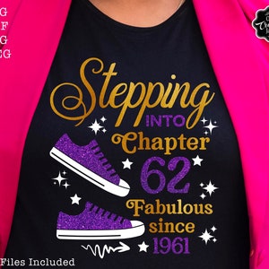 Stepping Into Chapter 62 Fabulous Since 1961 Svg, 62nd Birthday Svg ...