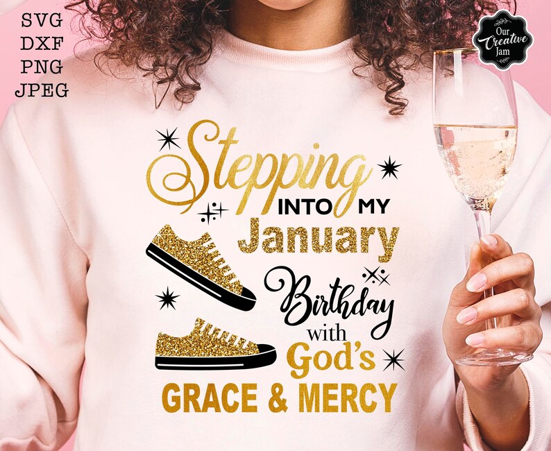 Stepping Into My January Birthday Svg January Birthday SVG - Etsy