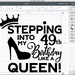 Stepping Into My 49th Like a Queen SVG,49 and Fabulous Svg,49th ...