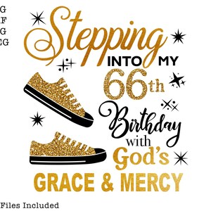 Stepping Into My 66th With God's Grace and Mercy SVG, 66th Birthday Svg ...