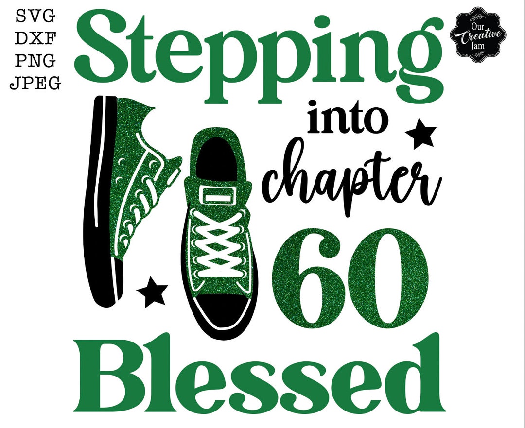 Stepping Into Chapter 60 Blessed Svg, 60th Birthday Svg, Chapter 60 Svg ...