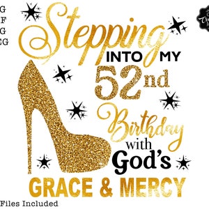 Stepping Into My 52nd With God's Grace and Mercy SVG, 52nd Birthday Svg ...