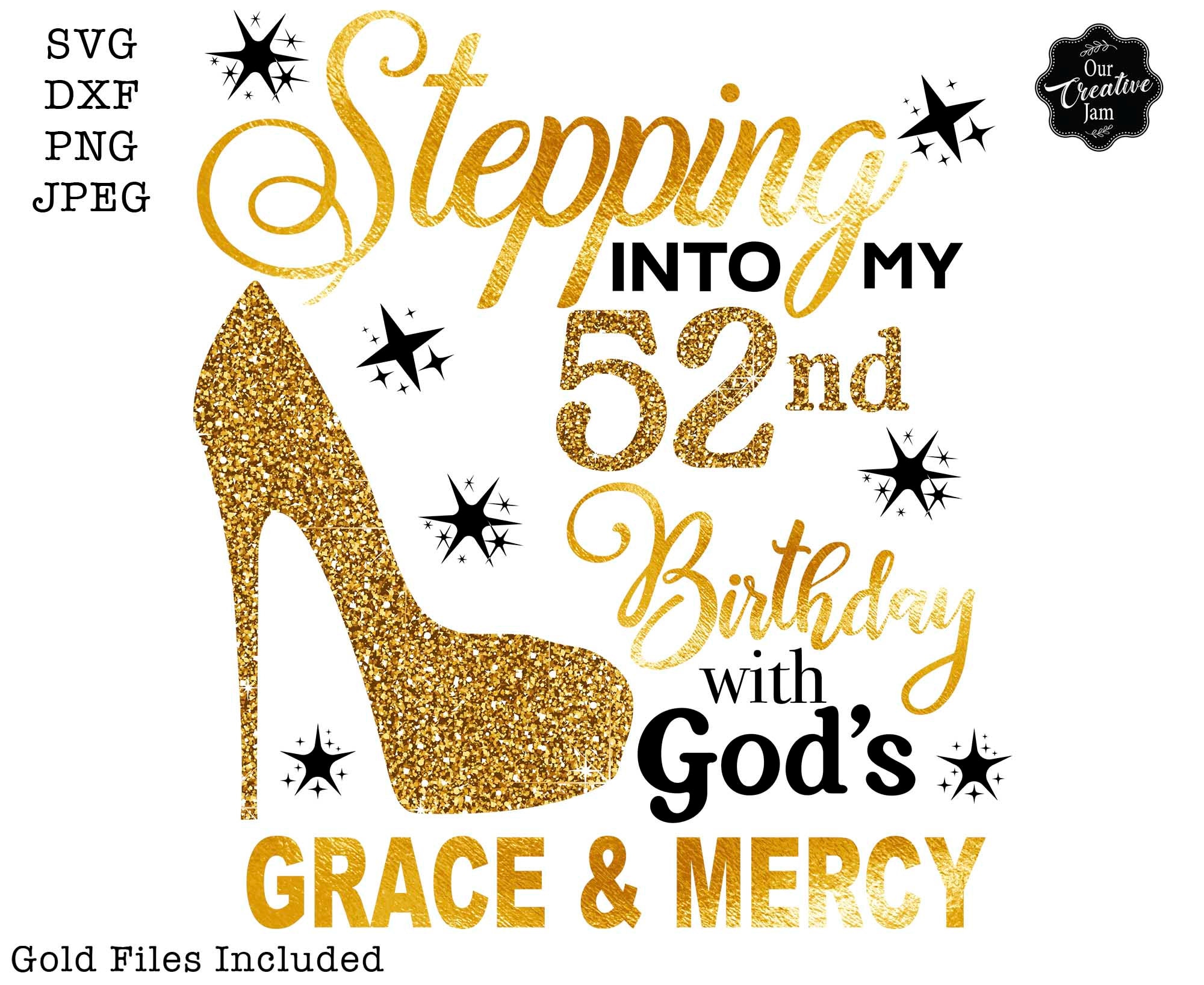 Stepping Into My 52nd With God's Grace and Mercy SVG, 52nd Birthday Svg ...