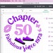 Chapter 50 Fabulous Since 1973 Svg, 50th Birthday Svg, Chapter 50 Svg, Cricut Chapter 50 Svg ...