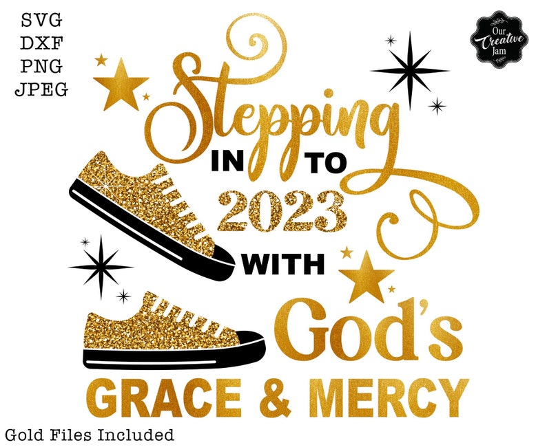 Stepping Into 2023 Svg 2023 Svg Gods Grace and Mercy Svg - Etsy